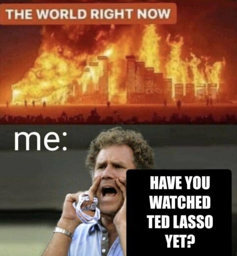 Funny Ted Lasso Memes To Make Us All Believe - Lola Lambchops