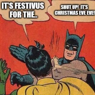 Funny Festivus Memes to Celebrate the Rest of Us - Lola Lambchops
