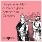 Funny Beware the Ides of March Memes 2025 - Lola Lambchops