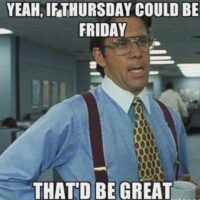 Funny Thursday Memes to Celebrate Friday Eve - Lola Lambchops