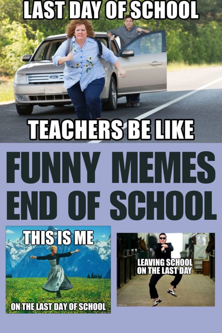 Funny Last Day of School Memes For Kids and Teachers 2026 - Lola Lambchops